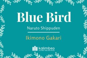 Blue Bird (Naruto Shippuden) - Ikimono Gakari | Kalimba Tabs and Notes ...