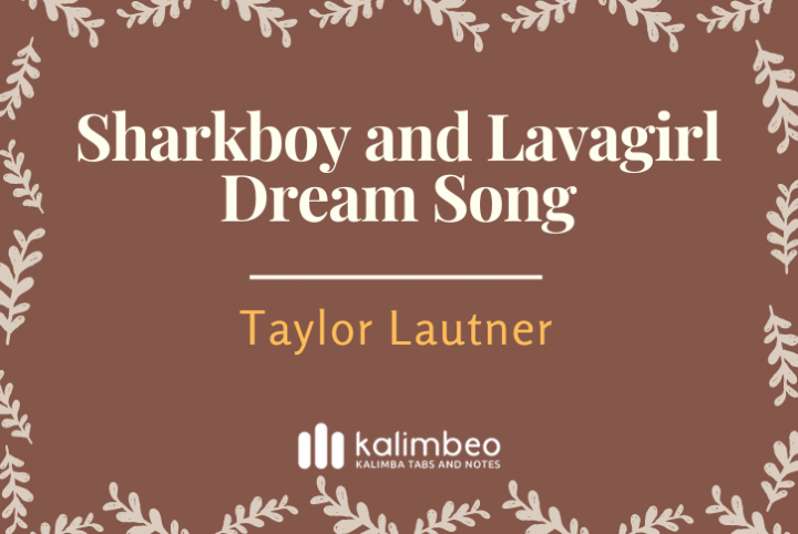 Sharkboy and Lavagirl Dream Song - Taylor Lautner – Number Kalimba Tabs ...