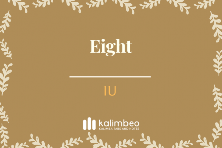 Eight - IU – Number Kalimba Tabs and Kalimba Notes