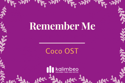 Remember Me – Coco OST - Miguel – Number Kalimba Tabs and Notes