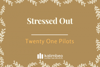 Stressed Out - Twenty One Pilots – Kalimba Tabs and Chords