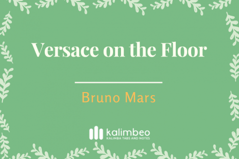 Versace on the Floor - Bruno Mars – Kalimba Tabs