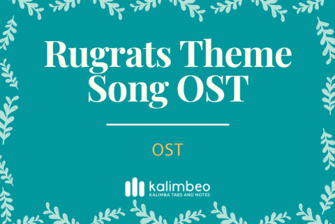 Rugrats Theme Song OST – Kalimba Tabs