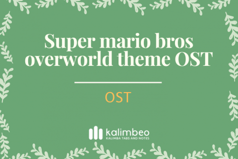 Super mario bros overworld theme OST – Kalimba Tabs