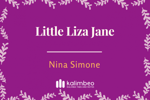 Little Liza Jane - Nina Simone – Kalimba Tabs