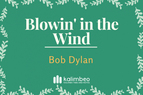 Blowin' in the Wind - Bob Dylan – Kalimba Tabs