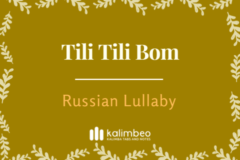 Tili Tili Bom - Russian Lullaby – Number Kalimba Tabs and Kalimba Chords